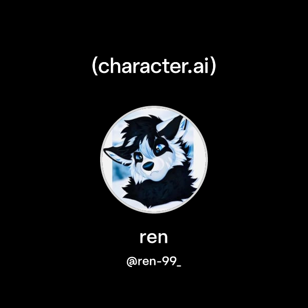 ren (@ren-99_) | character.ai | AI Chat, Reimagined–Your Words. Your World.