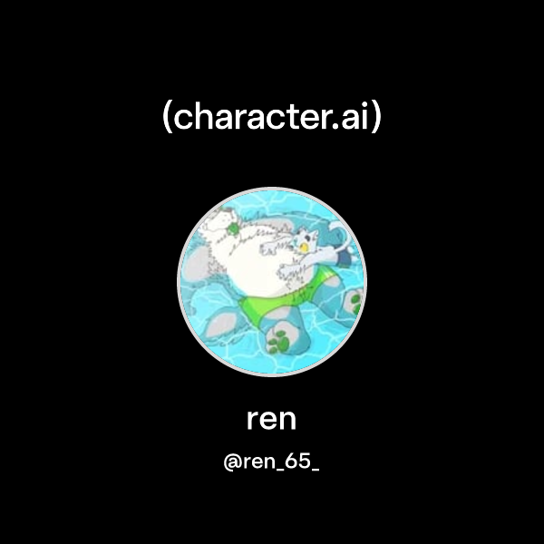 ren (@ren_65_) | character.ai | AI Chat, Reimagined–Your Words. Your World.