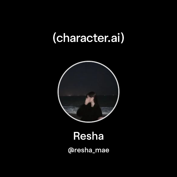 Resha (@resha_mae) | character.ai | AI Chat, Reimagined–Your Words ...