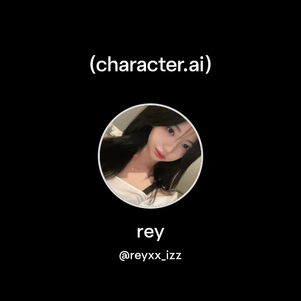 rey (@reyxx_izz) | character.ai | AI Chat, Reimagined–Your Words. Your ...