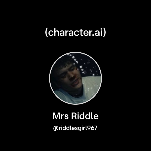 Mrs Riddle (@riddlesgirl967) | character.ai | AI Chat, Reimagined–Your ...