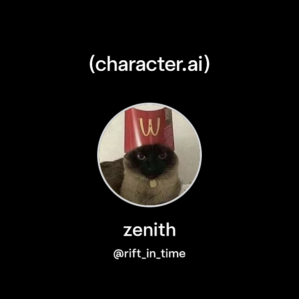 zenith (@rift_in_time) | character.ai | AI Chat, Reimagined–Your Words ...