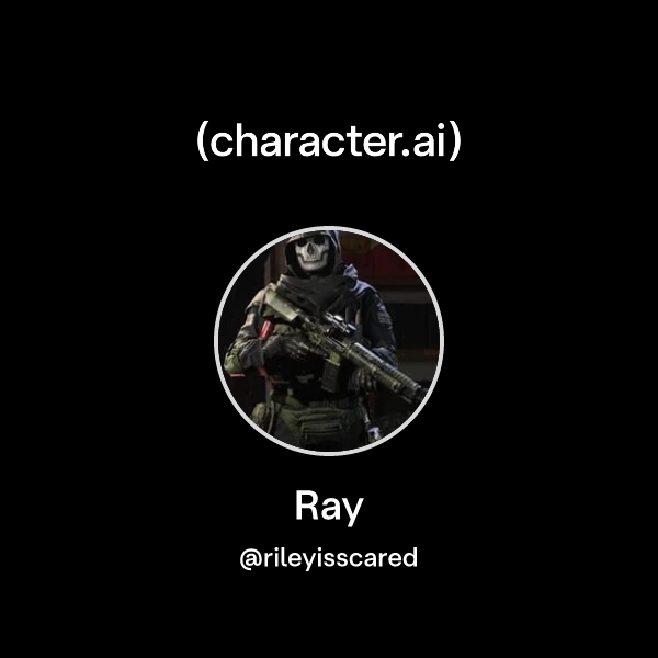 Ray (@rileyisscared) | character.ai | AI Chat, Reimagined–Your Words ...