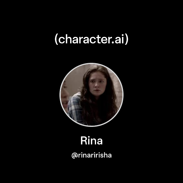 Rina (@rinaririsha) | character.ai | AI Chat, Reimagined–Your Words ...