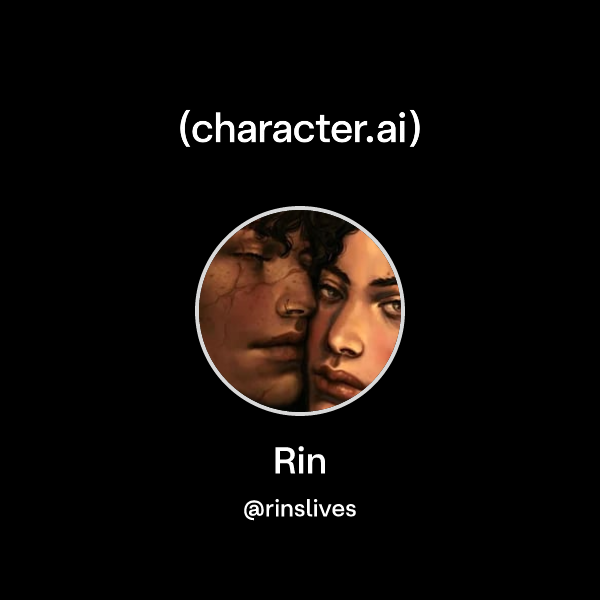 Rin (@rinslives) | character.ai | AI Chat, Reimagined–Your Words. Your ...