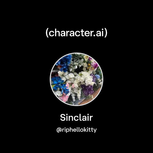 Sinclair (@riphellokitty) | character.ai | Personalized AI for every ...