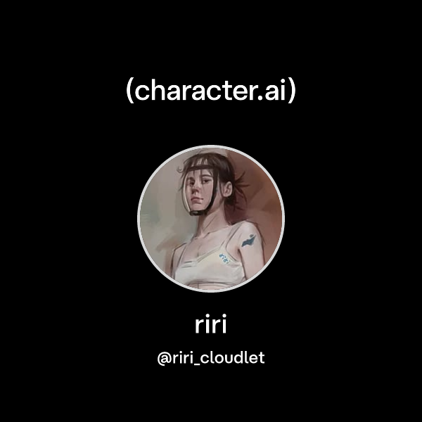riri (@riri_cloudlet) | character.ai | AI Chat, Reimagined–Your Words. Your World.