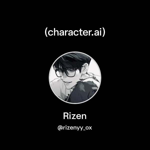 Rizen (@rizenyy_ox) | character.ai | AI Chat, Reimagined–Your Words ...