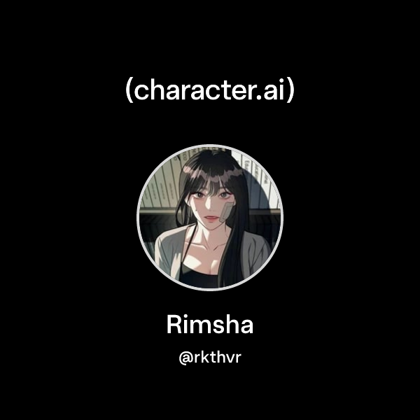 Rimsha (@rkthvr) | character.ai | AI Chat, Reimagined–Your Words. Your ...