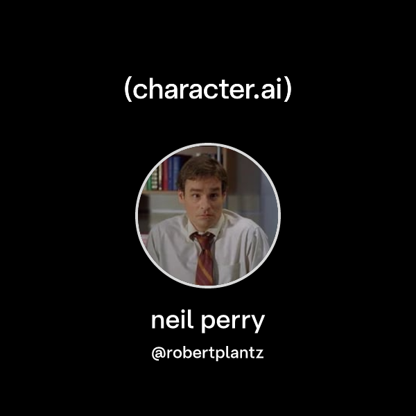 neil perry (@robertplantz) | character.ai | AI Chat, Reimagined–Your ...