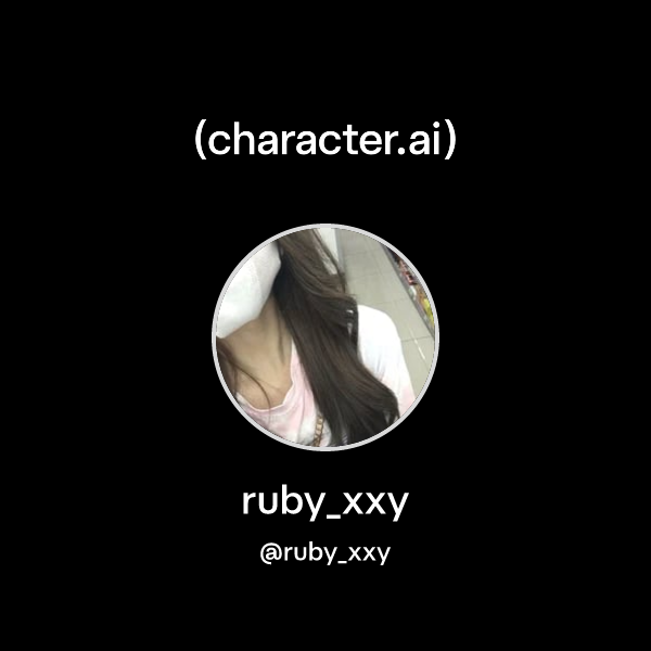 ruby_xxy (@ruby_xxy) | character.ai | AI Chat, Reimagined–Your Words. Your World.