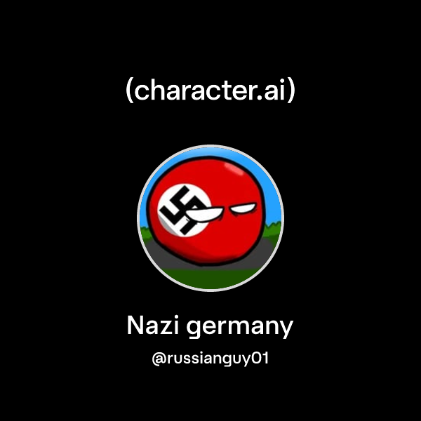 Nazi germany (@russianguy01) | character.ai | AI Chat, Reimagined–Your ...