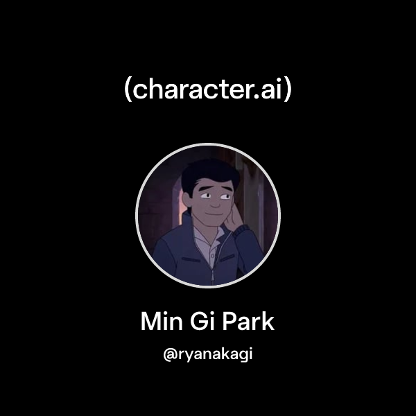 Min Gi Park (@ryanakagi) | character.ai | Personalized AI for every ...
