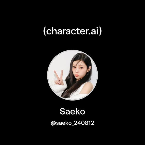 Saeko (@saeko_240812) | character.ai | AI Chat, Reimagined–Your Words. Your World.