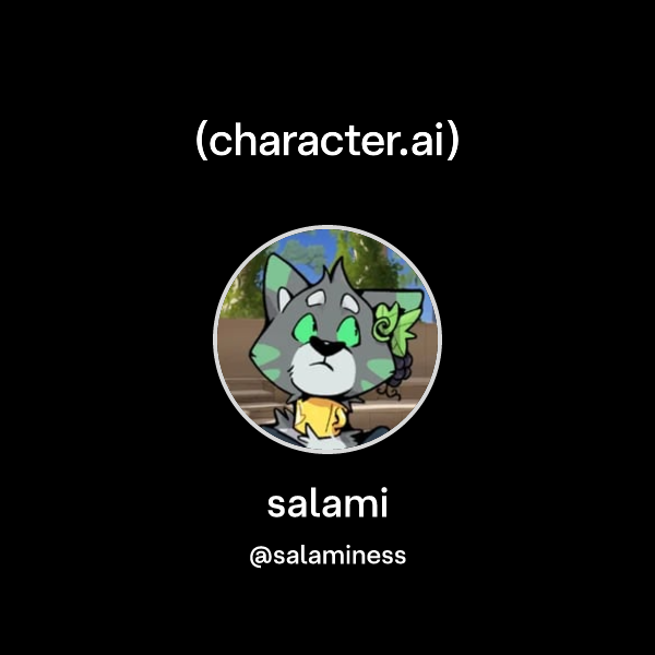 salami (@salaminess) | character.ai | AI Chat, Reimagined–Your Words ...