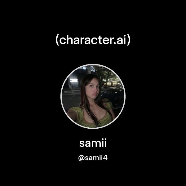 samii (@samii4) | character.ai | AI Chat, Reimagined–Your Words. Your World.
