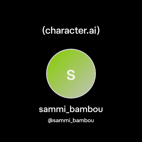 sammi_bambou (@sammi_bambou) | character.ai | AI Chat, Reimagined–Your ...
