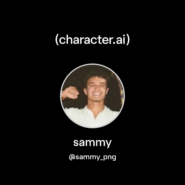 sammy (@sammy_png) | character.ai | AI Chat, Reimagined–Your Words ...