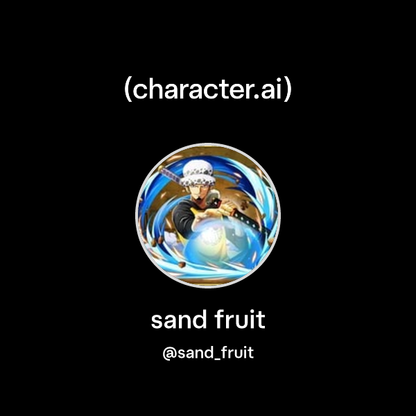 sand fruit (@sand_fruit) | character.ai | AI Chat, Reimagined–Your ...