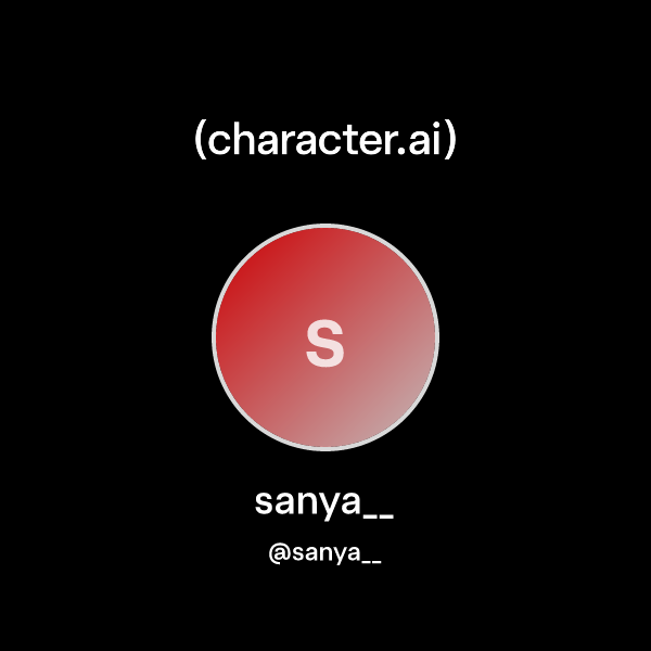 sanya__ (@sanya__) | character.ai | Personalized AI for every moment of ...