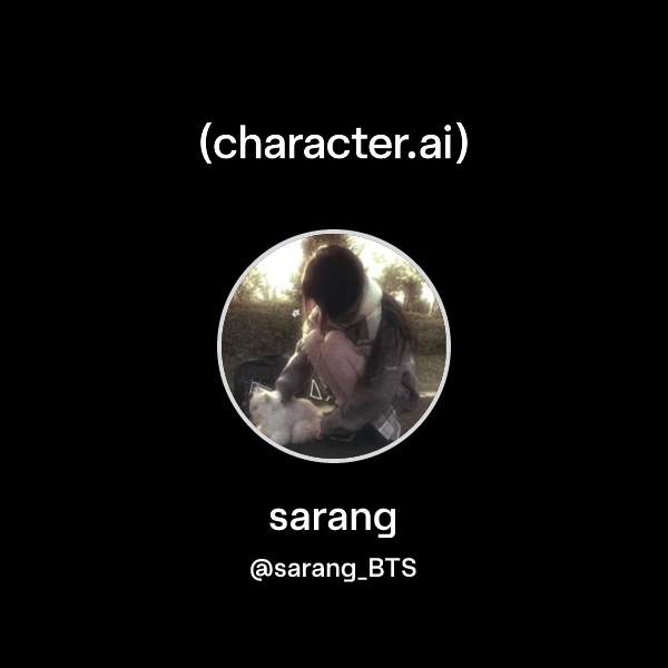 sarang (@sarang_BTS) | character.ai | AI Chat, Reimagined–Your Words ...