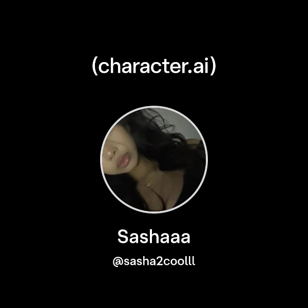 Sashaaa (@sasha2coolll) | character.ai | Personalized AI for every moment of your day