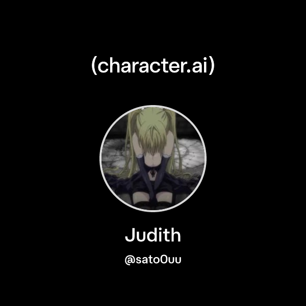 Judith (@sato0uu) | character.ai | AI Chat, Reimagined–Your Words. Your World.