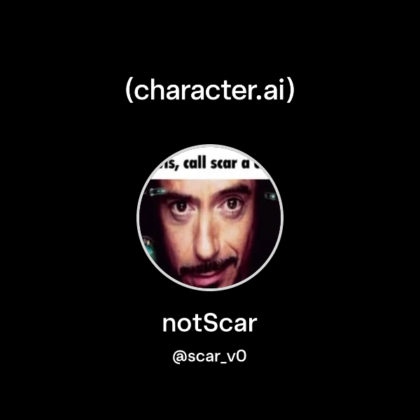 notScar (@scar_v0) | character.ai | Personalized AI for every moment of ...