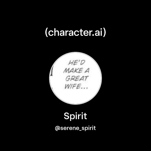 Spirit (@serene_spirit) | character.ai | AI Chat, Reimagined–Your Words ...