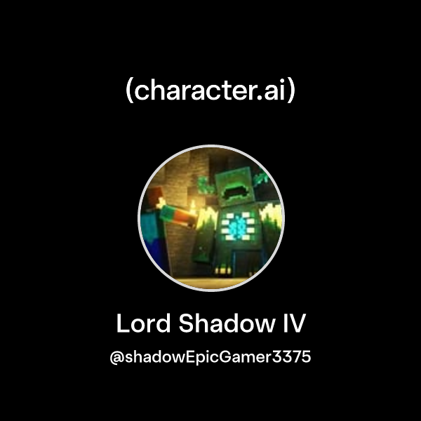 Lord Shadow IV (@shadowEpicGamer3375) | character.ai | AI Chat ...