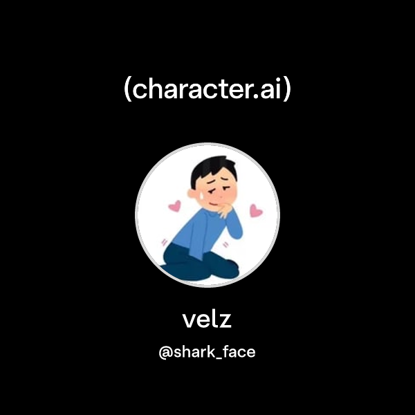 velz (@shark_face) | character.ai | AI Chat, Reimagined–Your Words ...