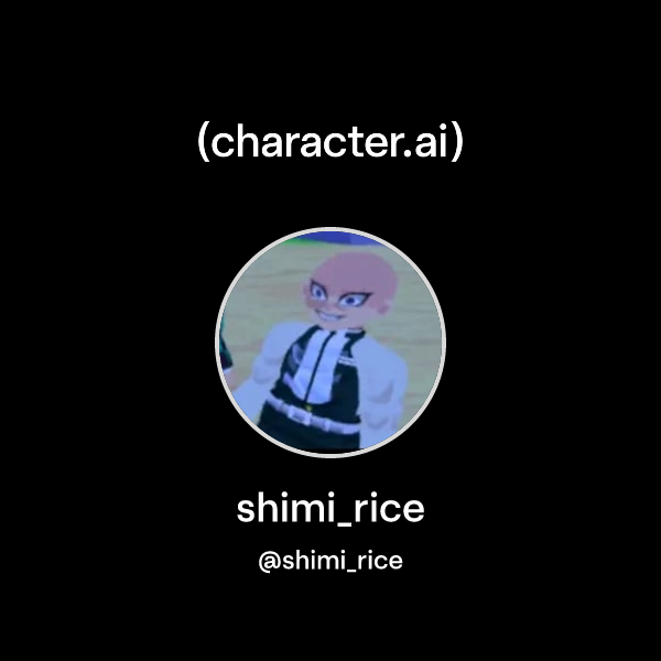 shimi_rice (@shimi_rice) | character.ai | Personalized AI for every ...