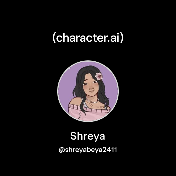 Shreya (@shreyabeya2411) | character.ai | AI Chat, Reimagined–Your ...