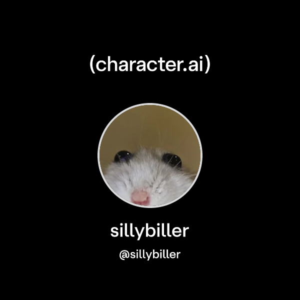 sillybiller (@sillybiller) | character.ai | AI Chat, Reimagined–Your ...