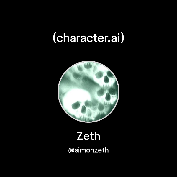 Zeth (@simonzeth) | character.ai | AI Chat, Reimagined–Your Words. Your World.