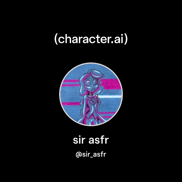 sir asfr (@sir_asfr) | character.ai | AI Chat, Reimagined–Your Words ...