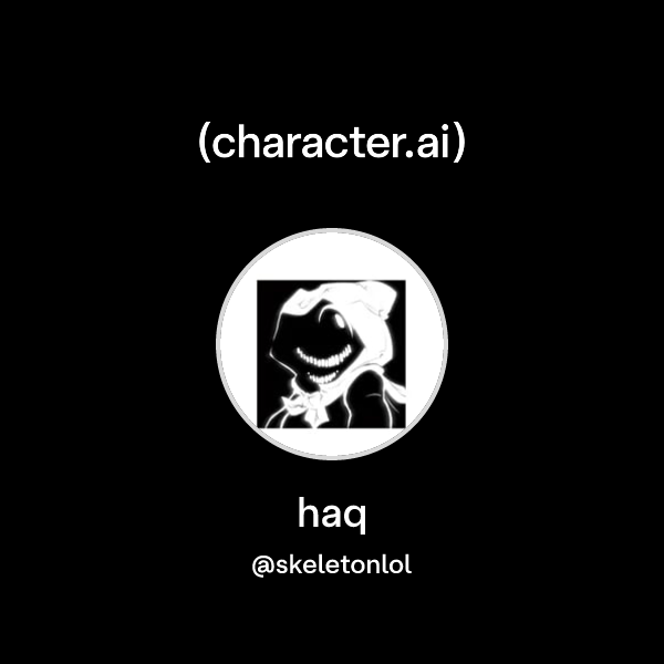haq (@skeletonlol) | character.ai | AI Chat, Reimagined–Your Words ...