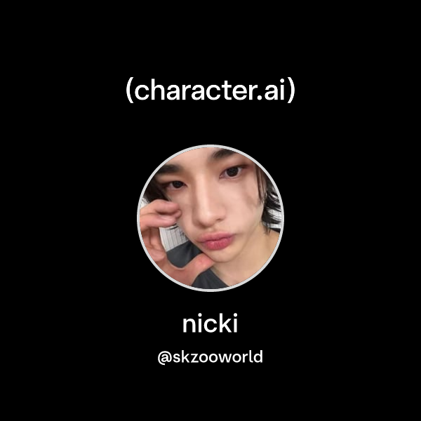 nicki (@skzooworld) | character.ai | AI Chat, Reimagined–Your Words ...