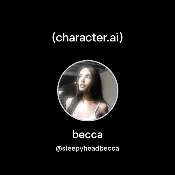 becca (@sleepyheadbecca) | character.ai | AI Chat, Reimagined–Your ...