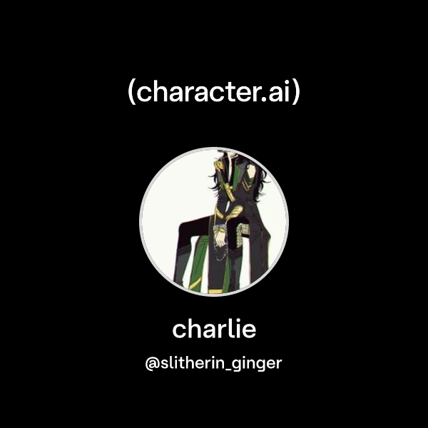 charlie (@slitherin_ginger) | character.ai | AI Chat, Reimagined–Your ...