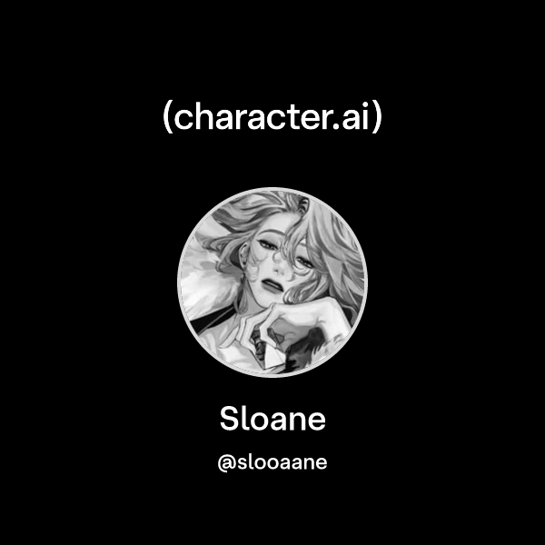 Sloane (@slooaane) | character.ai | AI Chat, Reimagined–Your Words ...
