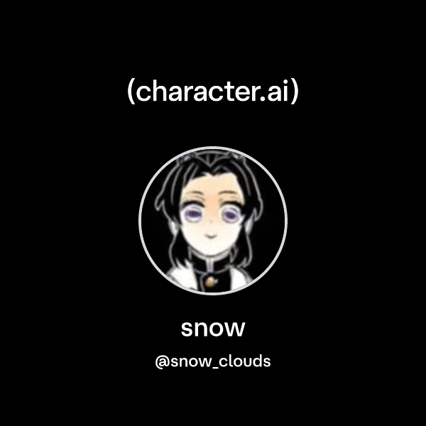snow (@snow_clouds) | character.ai | Personalized AI for every moment ...