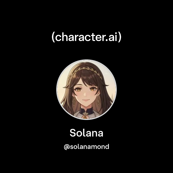 Solana (@solanamond) | character.ai | AI Chat, Reimagined–Your Words ...