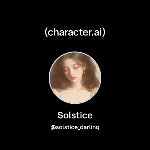 Solstice (@solstice_darling) | character.ai | AI Chat, Reimagined–Your ...