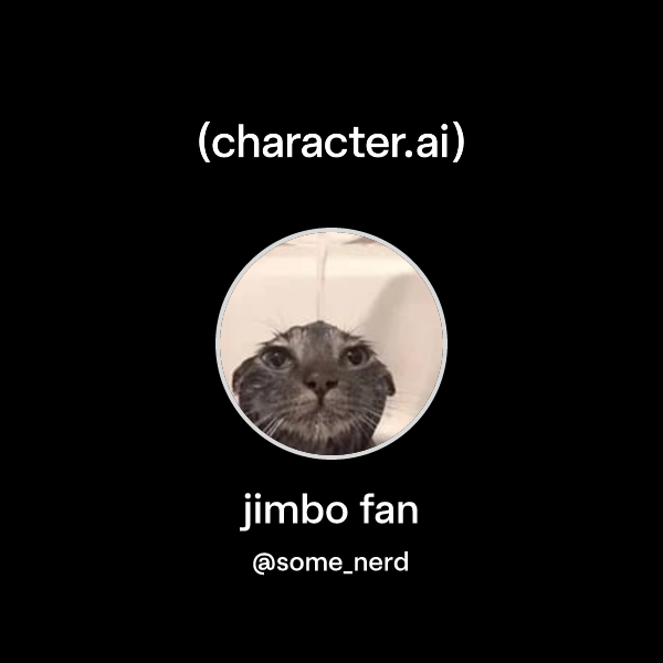 jimbo fan (@some_nerd) | character.ai | AI Chat, Reimagined–Your Words. Your World.