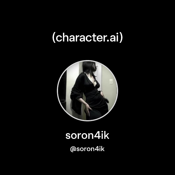 soron4ik (@soron4ik) | character.ai | AI Chat, Reimagined–Your Words ...