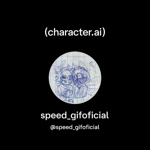 speed_gifoficial (@speed_gifoficial) | character.ai | AI Chat ...