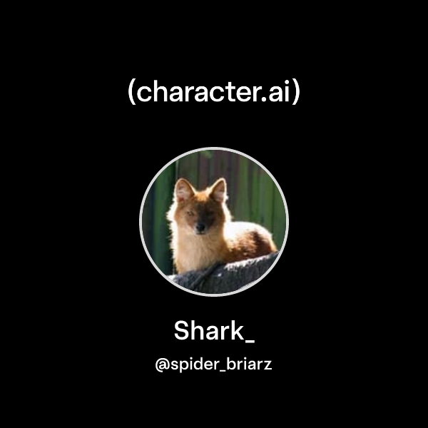 Shark_ (@spider_briarz) | character.ai | AI Chat, Reimagined–Your Words ...