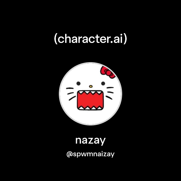 nazay (@spwmnaizay) | character.ai | AI Chat, Reimagined–Your Words ...