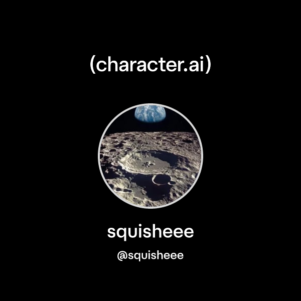 squisheee (@squisheee) | character.ai | Personalized AI for every ...